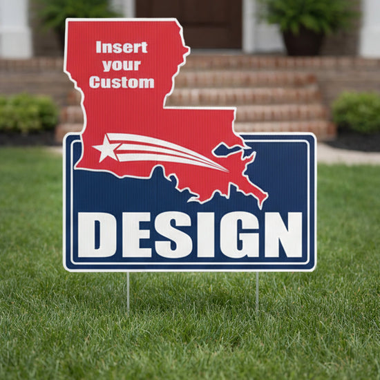 Custom 2'x2' Louisiana Shaped Yard Sign for Business & Campaigns ...