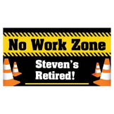 Custom Retirement No Work Zone Vinyl Banner | VictoryStore ...