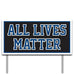 All Lives Matter Yard Sign | VictoryStore – VictoryStore.com
