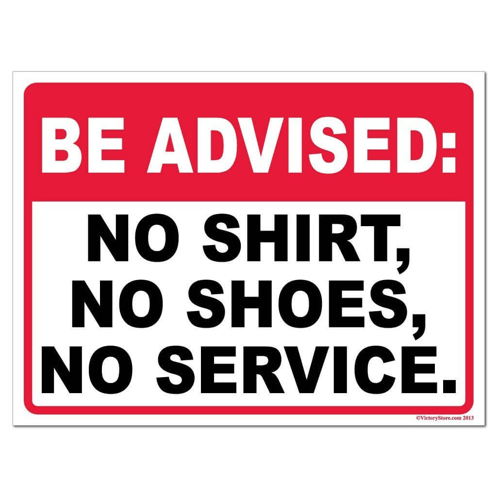 No Shirt, No Shoes, No Service Metal Sign | Choose Your Our Material ...
