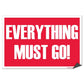 Everything Must Go Sign or Sticker | VictoryStore – VictoryStore.com