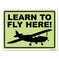 Learn to Fly Here Sign or Sticker | VictoryStore – VictoryStore.com
