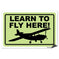Learn to Fly Here Sign or Sticker | VictoryStore – VictoryStore.com