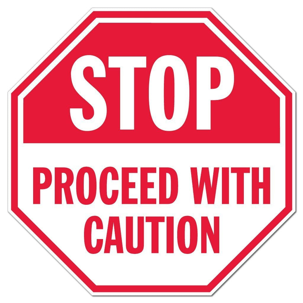 Proceed with Caution Octagon Sign/Sticker | VictoryStore – VictoryStore.com