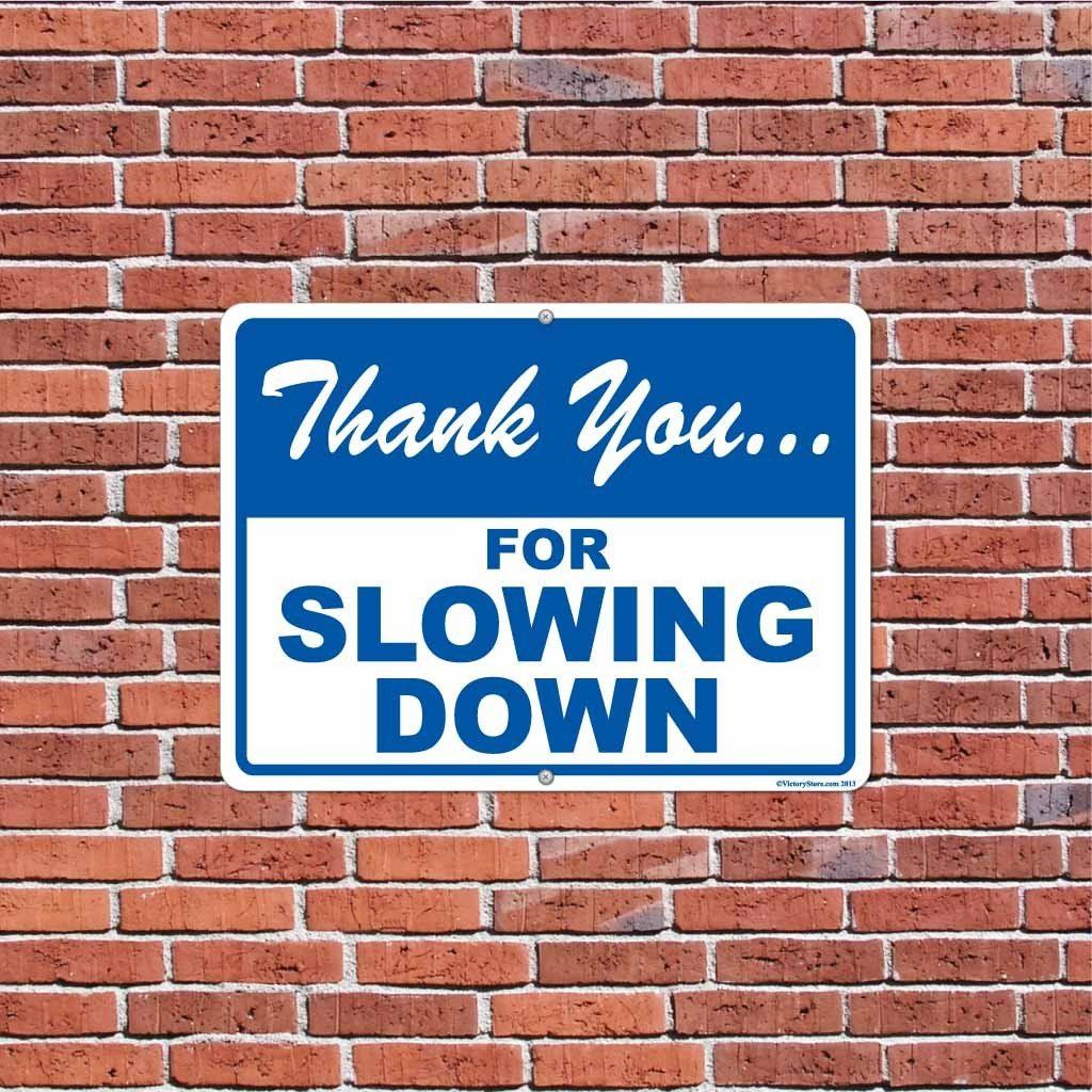 Thank You For Slowing Down Sign or Sticker | VictoryStore ...