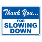 Thank You For Slowing Down Sign or Sticker | VictoryStore ...