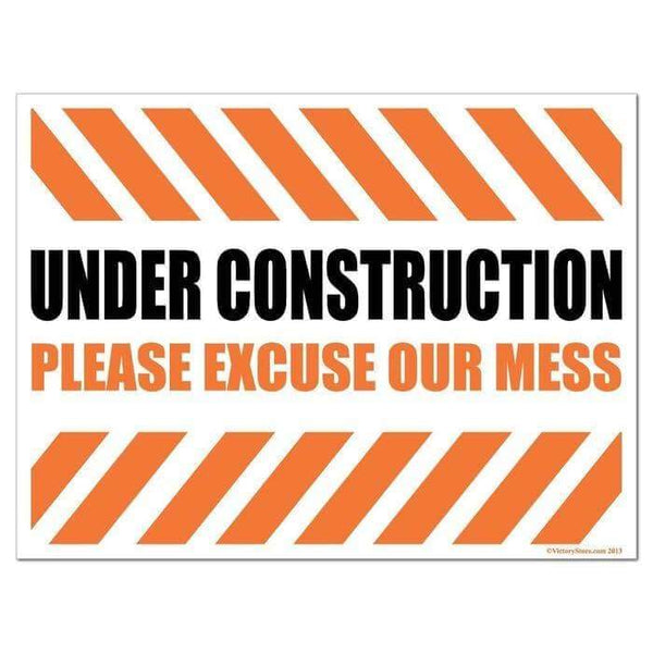 Please Excuse our Mess Sign/Sticker | VictoryStore – VictoryStore.com