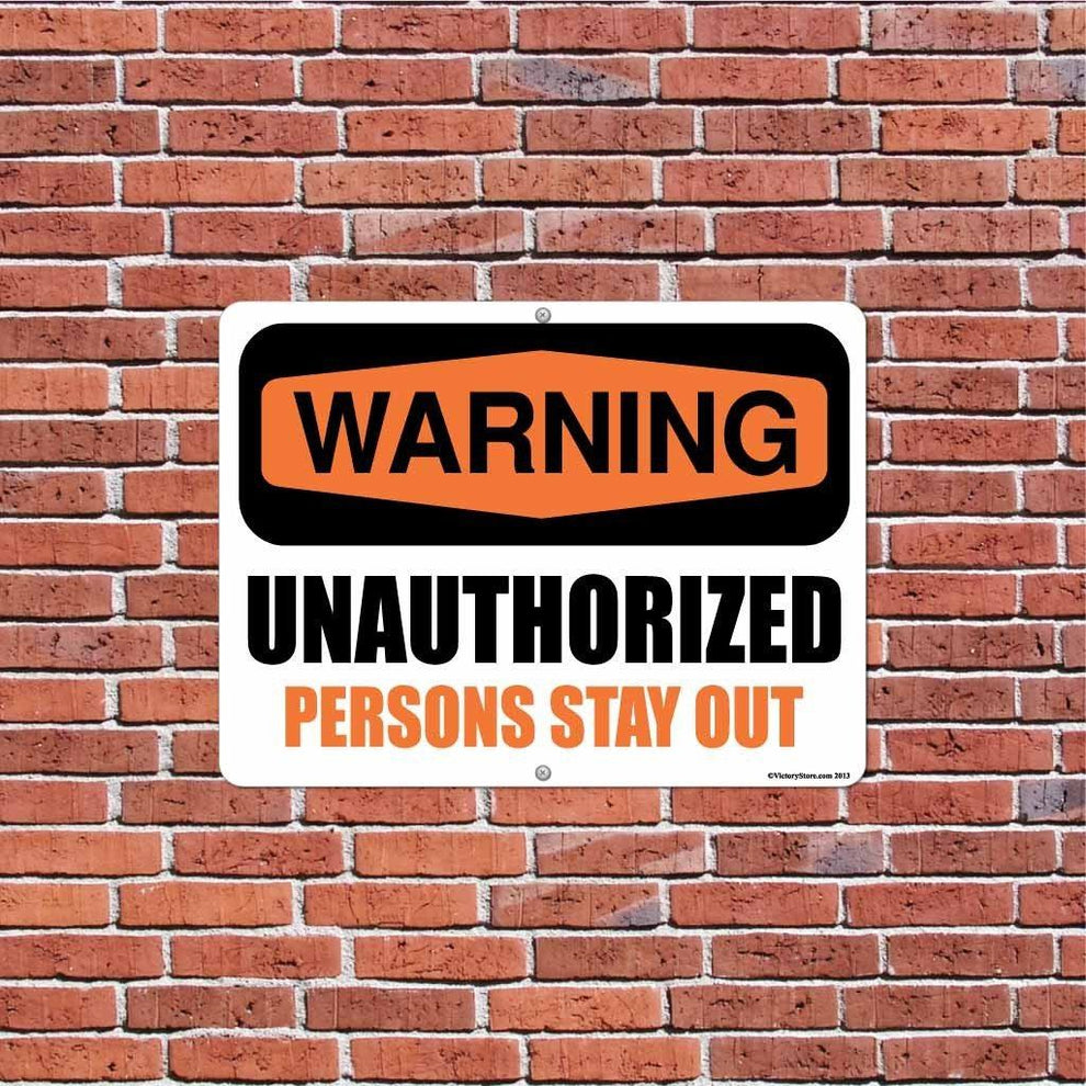 Unauthorized Persons Stay Out Sign/Sticker | VictoryStore ...